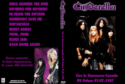 Cinderella 1987-07-02 BC Place Stadium, Vancouver, BC + 1988-03-24 In ...